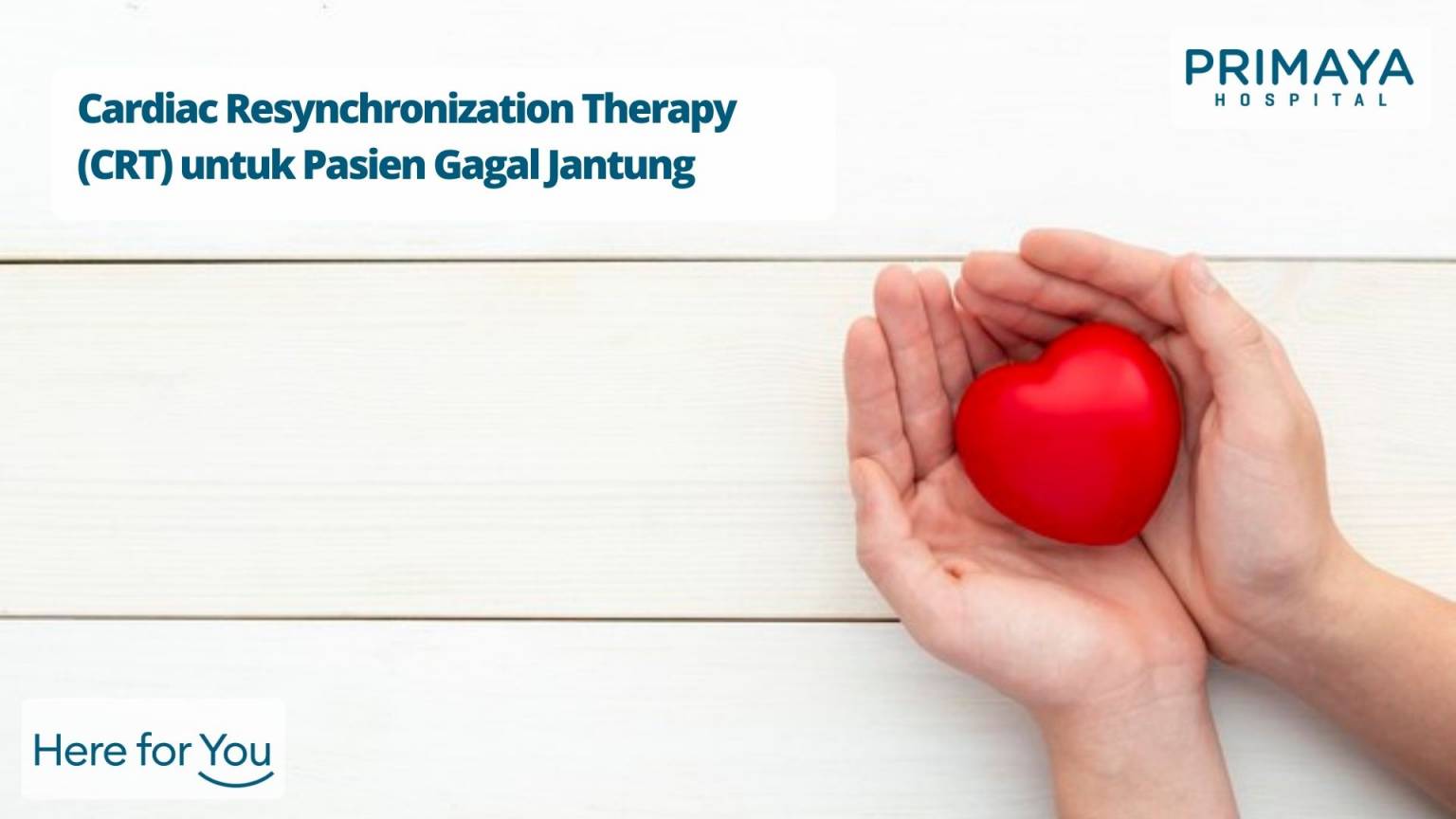 Cardiac Resynchronization Therapy (CRT) untuk Pasien Gagal Jantung ...