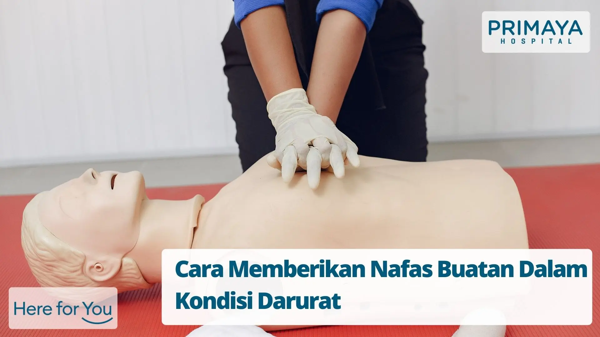Cara Memberikan Nafas Buatan Dalam Kondisi Darurat - Primaya Hospital