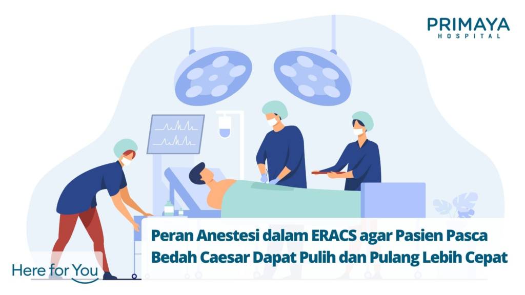 Peran Anestesi dalam ERACS - Primaya Hospital | Primaya Hospital