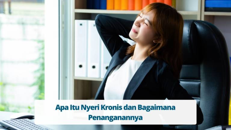 Apa Itu Nyeri Kronis dan Bagaimana Penanganannya - Primaya Hospital ...