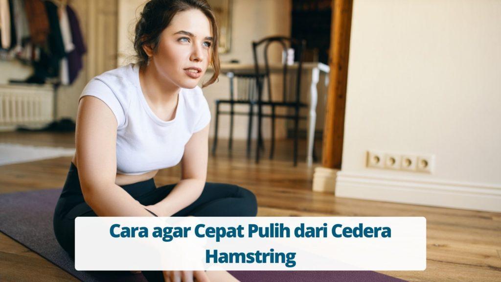 Cara agar Cepat Pulih dari Cedera Hamstring - Primaya Hospital