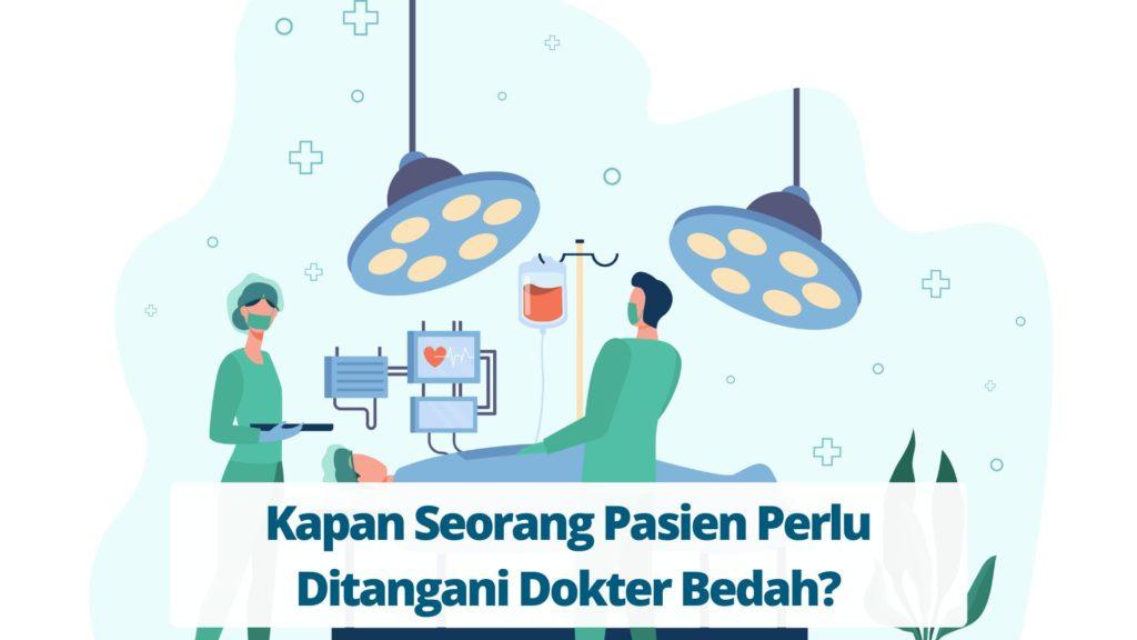 Kapan Seorang Pasien Perlu Ditangani Dokter Bedah - Primaya Hospital