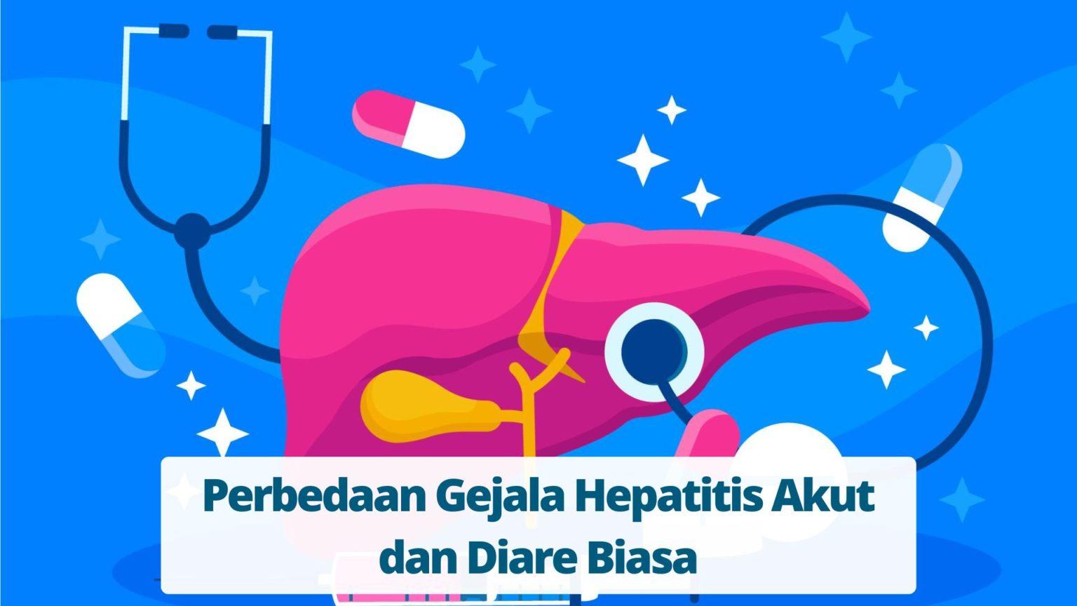 Perbedaan Gejala Hepatitis Akut dan Diare Biasa - Primaya Hospital