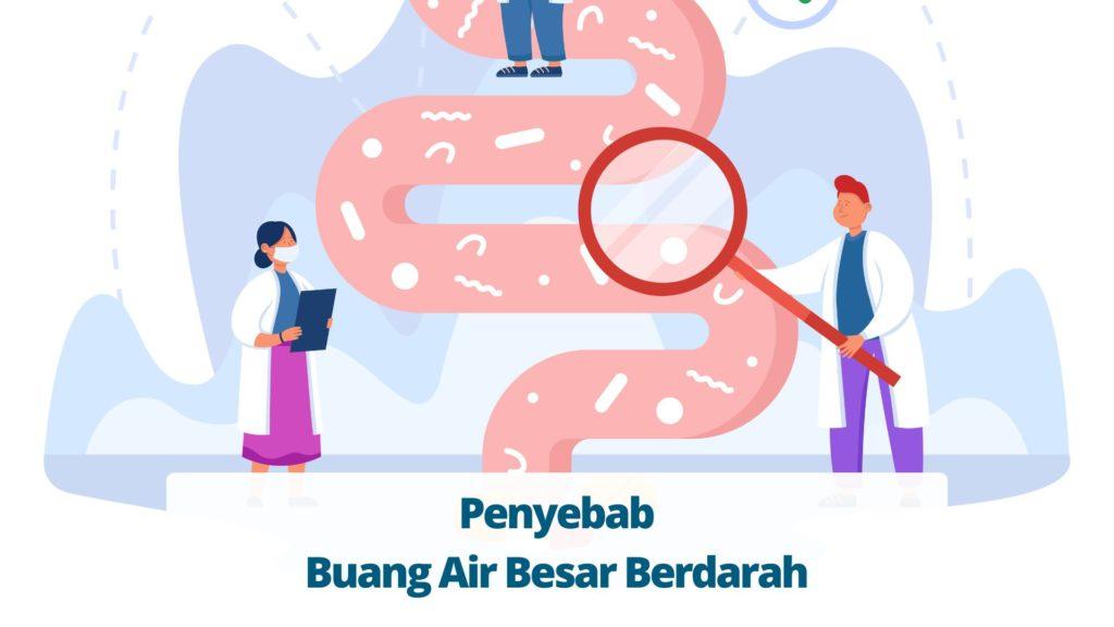 Penyebab Buang Air Besar Berdarah - Primaya Hospital