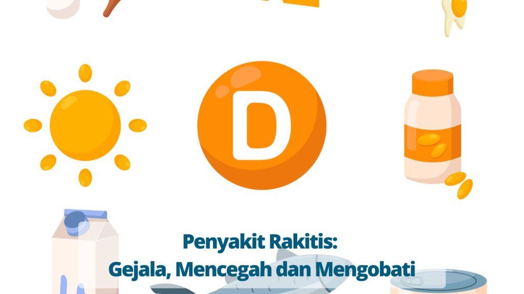 Penyakit Rakitis: Gejala, Mencegah dan Mengobati