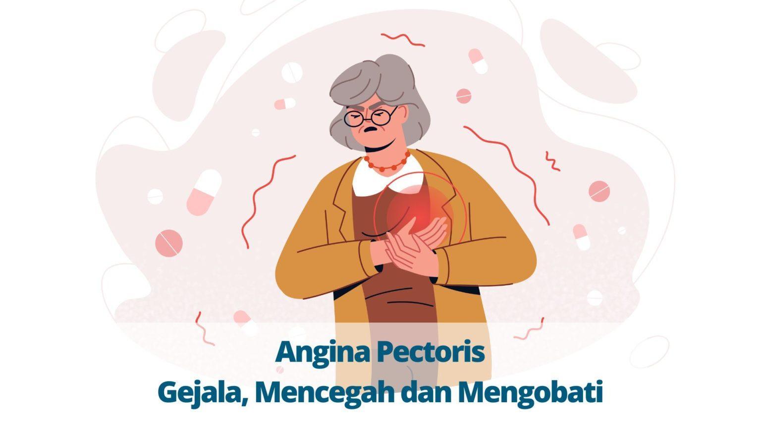 Angina Pectoris: Gejala, Mencegah dan Mengobati
