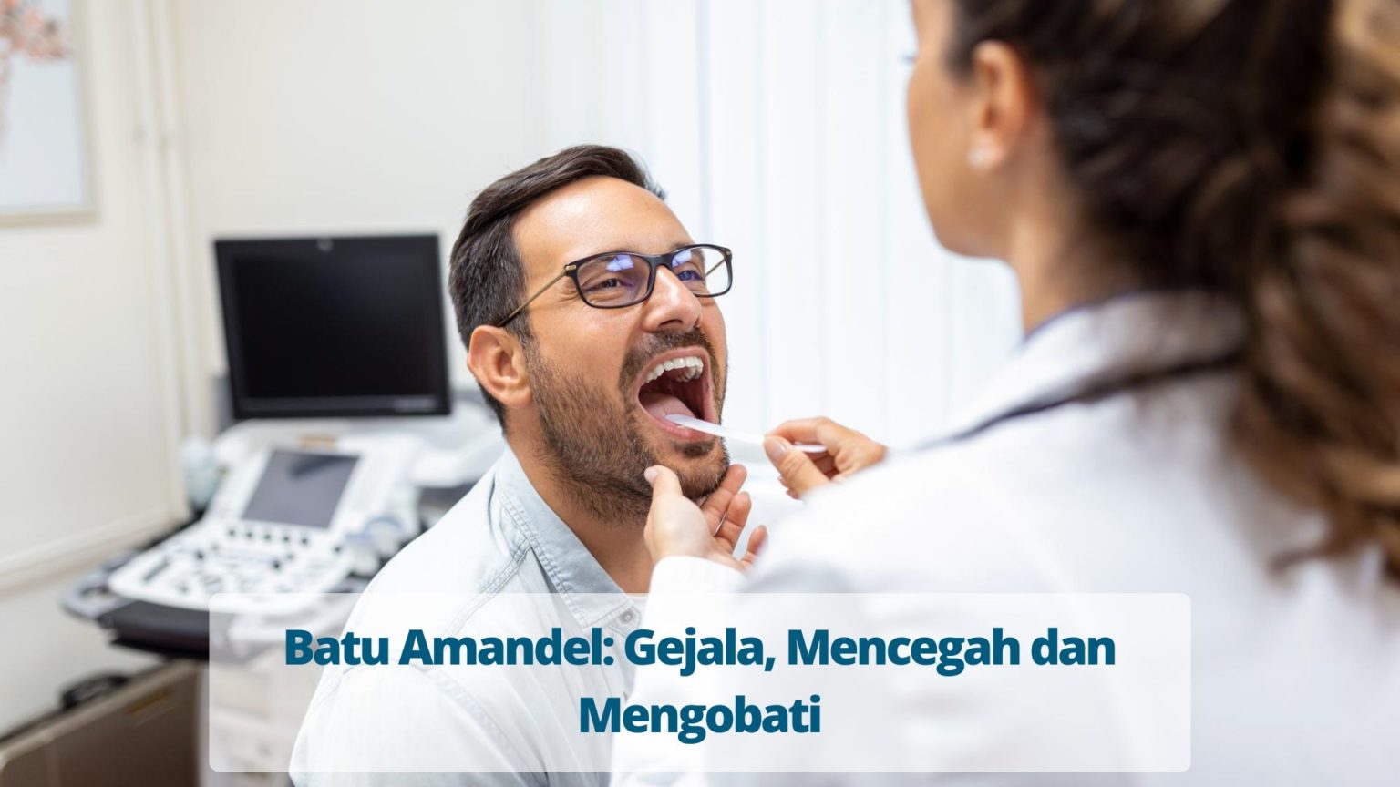 Batu Amandel: Gejala, Mencegah dan Mengobati