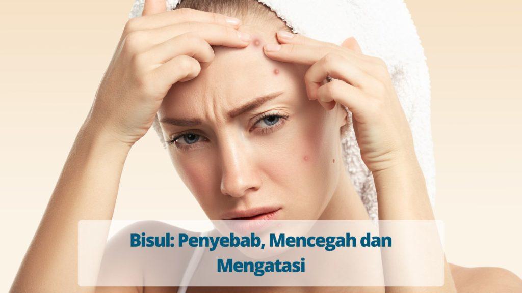 Bisul: Penyebab, Mencegah dan Mengatasi - Primaya Hospital