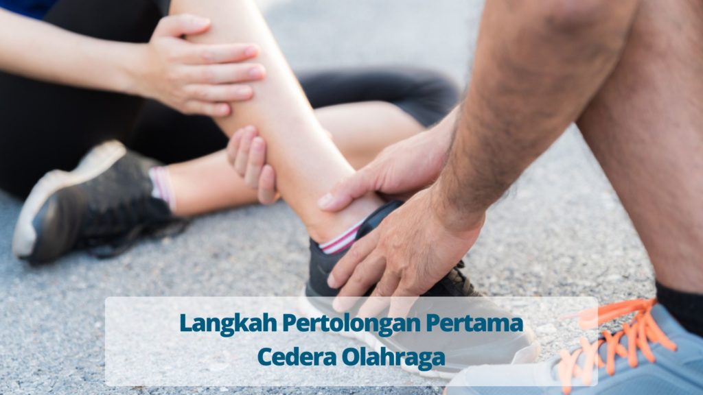 Langkah Pertolongan Pertama Cedera Olahraga - Primaya Hospital