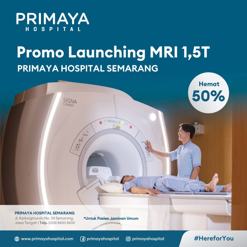 Promo Launching MRI 1,5T - Primaya Hospital Semarang - Primaya Hospital